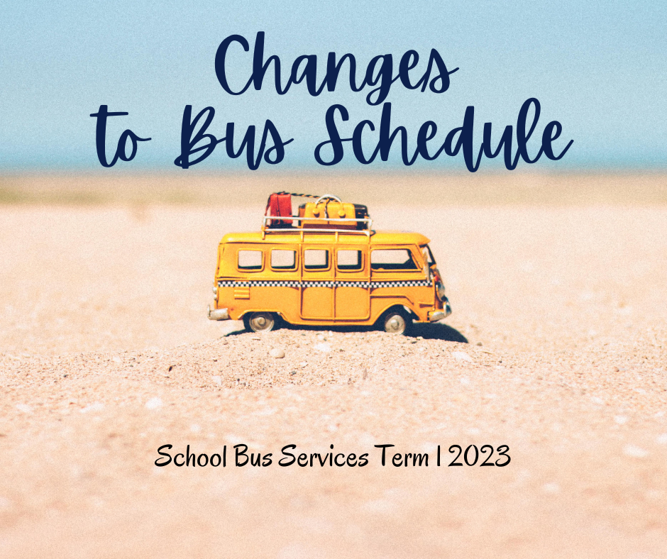 Changes to Bus Schedule Term 1, 2023